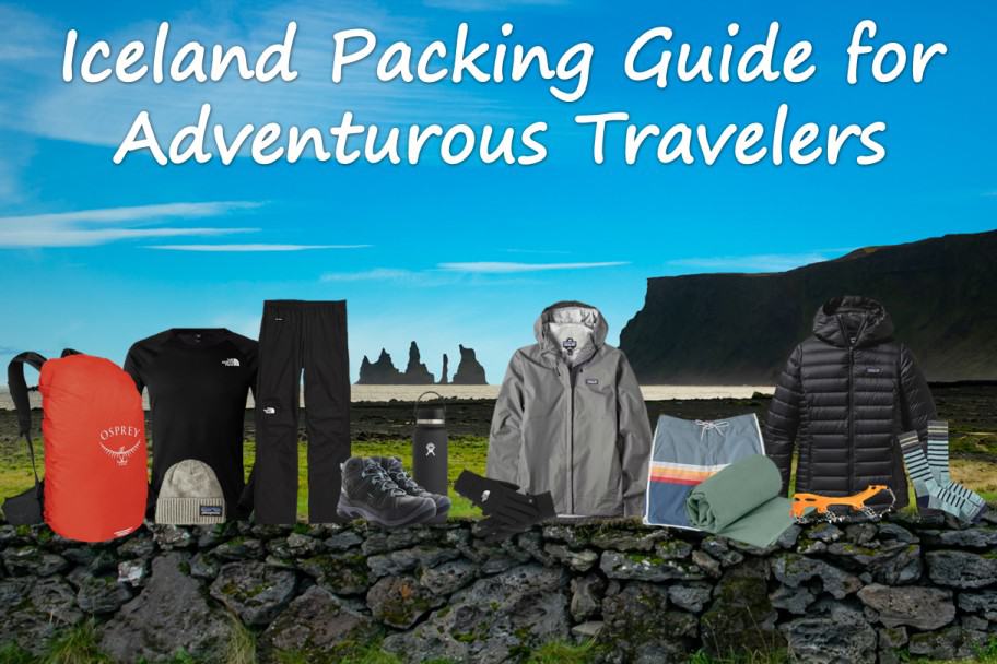 Iceland Packing Guide for Adventurous Travelers